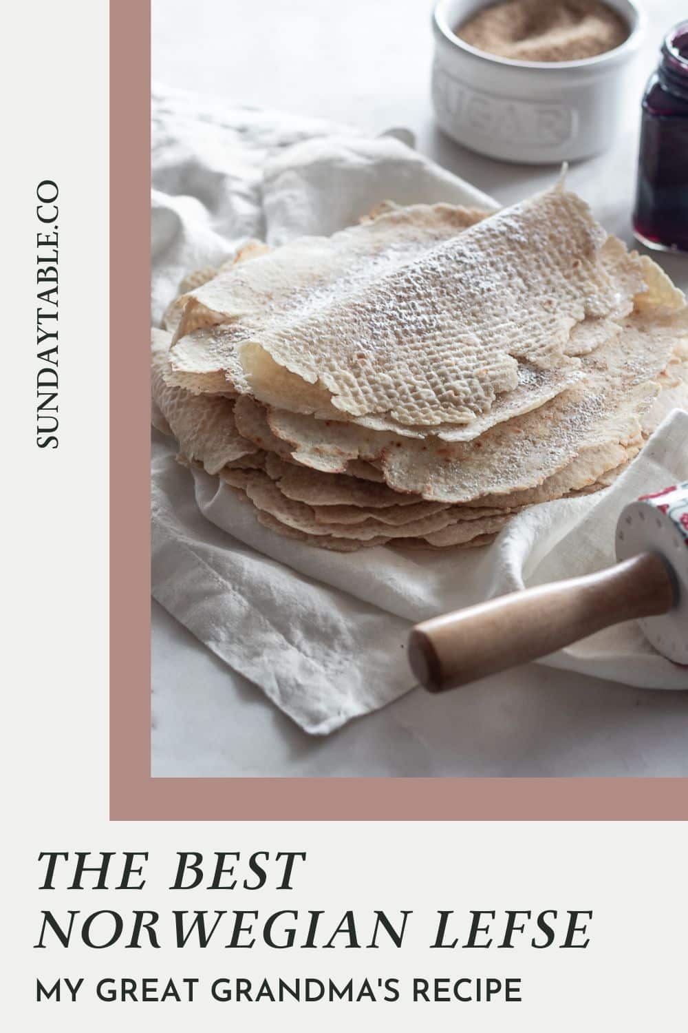 Norwegian Lefse • Sunday Table