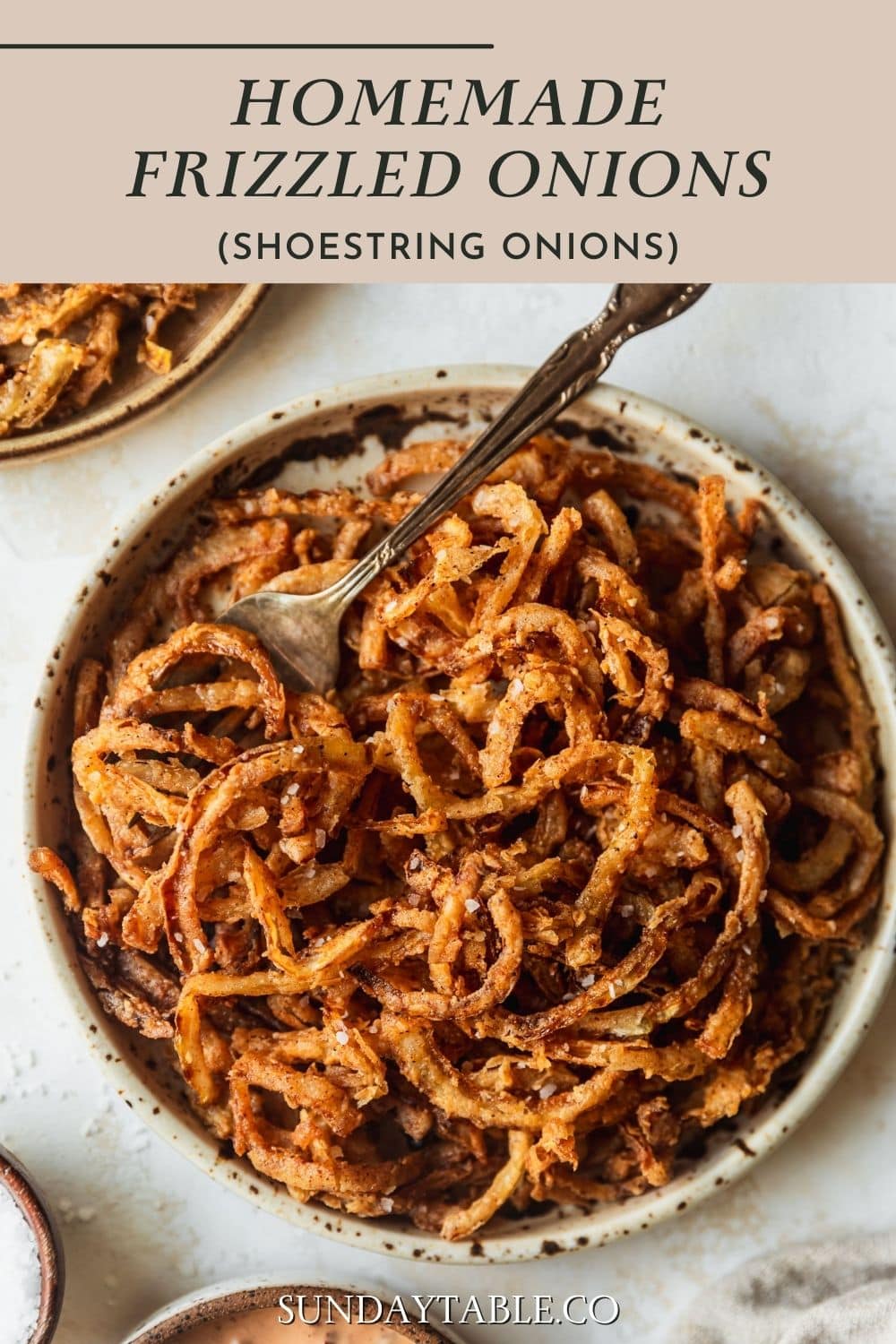 Crispy Frizzled Onions from Scratch • Sunday Table