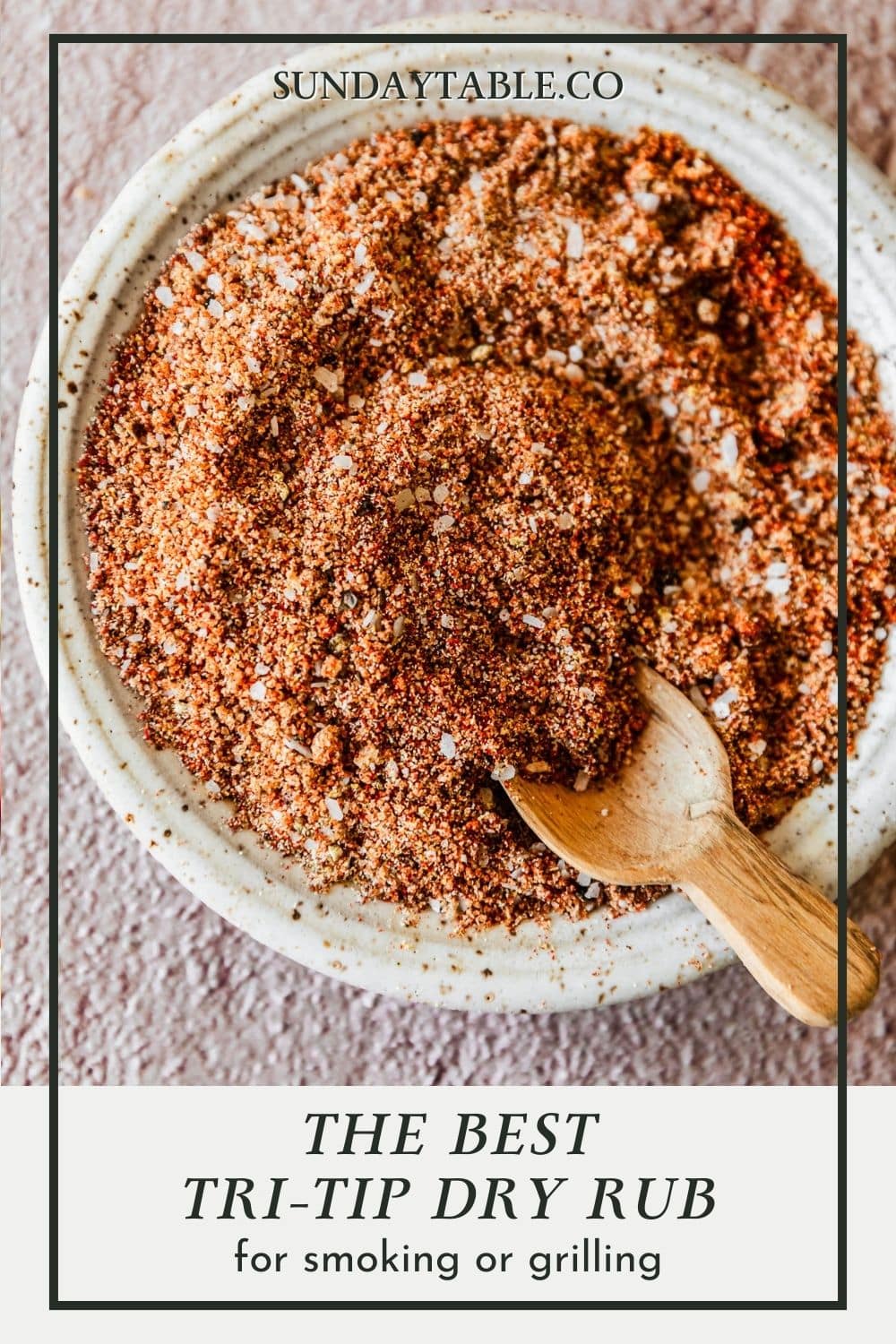 5-Minute Tri-Tip Dry Rub • Sunday Table