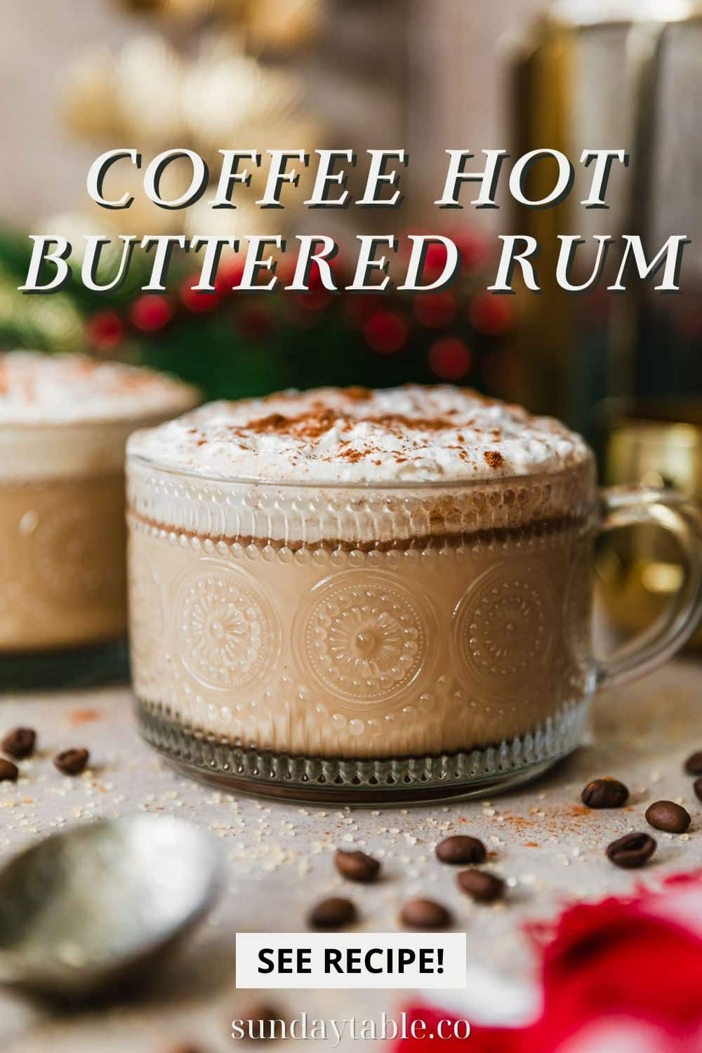 Cozy Coffee Hot Buttered Rum • Sunday Table